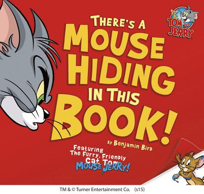 THERES A MOUSE HIDING IN THIS Tom and Jerry Benjamin Bird Carmen Perez CAPSTONE PR2014 Hardcover English ISBN：9781623701...