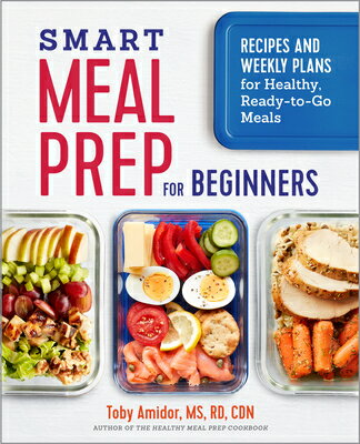 SMART MEAL PREP FOR BEGINNERS Toby Amidor, MS Rd Cdn ROCKRIDGE PR2018 Paperback English ISBN：9781641521253 洋書 Family lif...