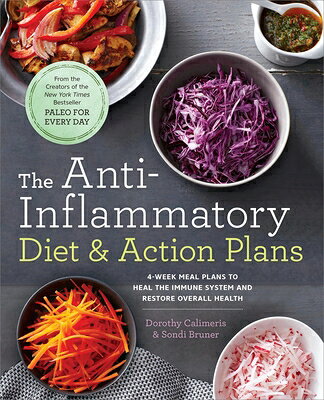 ANTI INFLAMMATORY DIET & ACTIO Dorothy Calimeris Sondi Bruner SONOMA PR2015 Paperback English ISBN：9781942411253 洋書 Fami...