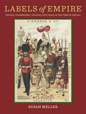 LABELS OF EMPIRE Susan Meller GOFF BOOKS2023 Hardcover English ISBN：9781954081253 洋書 NonーClassifiable（その他）
