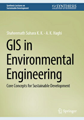 GIS IN ENVIRONMENTAL ENGINEERI Synthesis Lectures on Sustainable Development Shaheemath Suhara K. K. A. K. Haghi SPRINGE...
