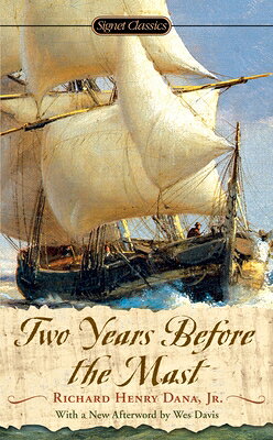 2 YEARS BEFORE THE MAST Signet Classics Richard Henry Dana John Seelye Wes Davis SIGNET CLASSICS2009 Mass　Market　Paperbo...