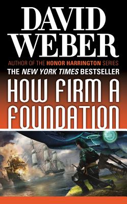 HOW FIRM A FOUNDATION Safehold David Weber TOR BOOKS2012 Mass　Market　Paperbound English ISBN：9780765361257 洋書 Fiction & ...