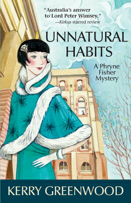 UNNATURAL HABITS Phryne Fisher Mysteries Kerry Greenwood POISONED PEN PR2013 Paperback English ISBN：9781464201257 洋書 Fic...