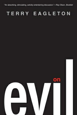 ON EVIL Terry Eagleton YALE UNIV PR2011 Paperback English ISBN：9780300171259 洋書 Social Science（社会科学） Philosophy