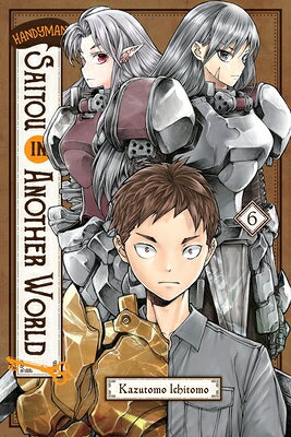 HANDYMAN SAITOU IN ANOTHER WOR Handyman Saitou in Another World Ichitomo Kazutomo Sheldon Drzka Anthony Quintessenza YEN...