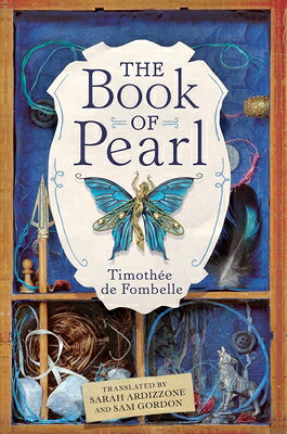 BK OF PEARL Timothee de Fombelle Sarah Ardizzone CANDLEWICK BOOKS2018 Hardcover English ISBN：9780763691264 洋書 NonーClassi...