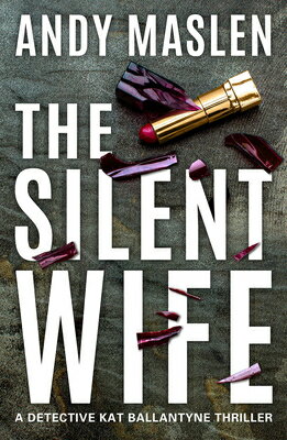 SILENT WIFE Detective Kat Ballantyne Andy Maslen THOMAS & MERCER2024 Paperback English ISBN：9781662511264 洋書 Fiction & L...