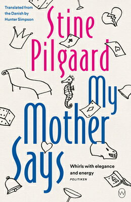 MY MOTHER SAYS Stine Pilgaard Hunter Simpson WORLD ED LLC2023 Paperback English ISBN：9781642861266 洋書 Fiction & Literatu...