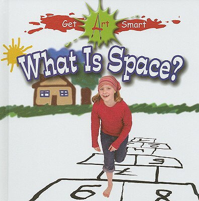 WHAT IS SPACE Get Art Smart Susan MarkowitzーMeredith CRABTREE PUB2009 Hardcover English ISBN：9780778751267 洋書 Books for ...
