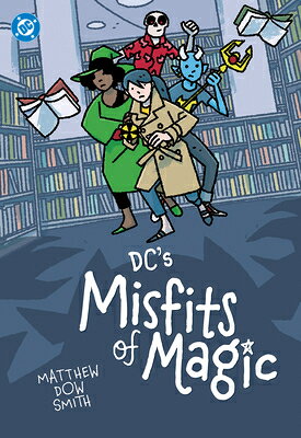 DCS MISFITS OF MAGIC Matthew Dow Smith Matthew Dow Smith D C COMICS2025 Paperback English ISBN：9781799501268 洋書 Books fo...