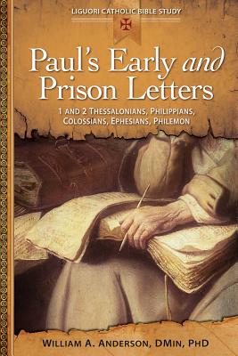 PAULS EARLY & PRISON LETTERS Liguori Catholic Bible Study William Anderson LIGUORI PUBN2013 Paperback English ISBN：97807...