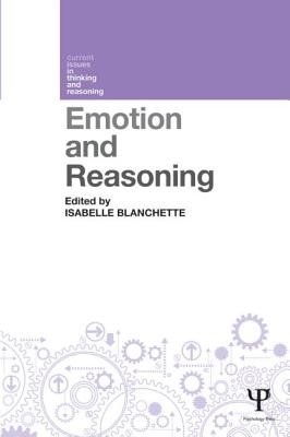 EMOTION & REASONING Current Issues in Thinking and Reasoning Isabelle Blanchette PSYCHOLOGY PR2013 Paperback English ISB...