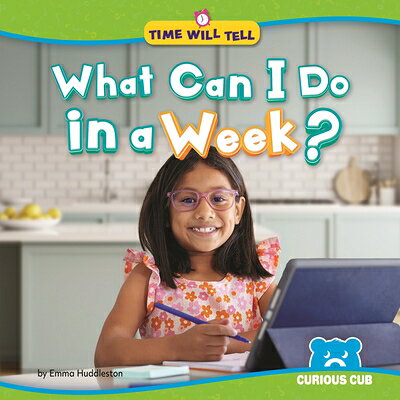 WHAT CAN I DO IN A WEEK Time Will Tell Emma Huddleston N/A CURIOUS CUB BOOKS2026 Paperback English ISBN：9798902011279 洋書...