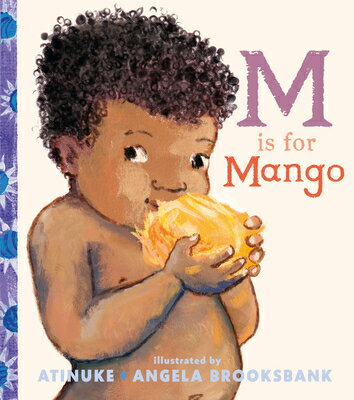 M IS FOR MANGO Atinuke Angela Brooksbank CANDLEWICK BOOKS2025 Hardcover English ISBN：9781536241280 洋書 Books for kids（児童書...