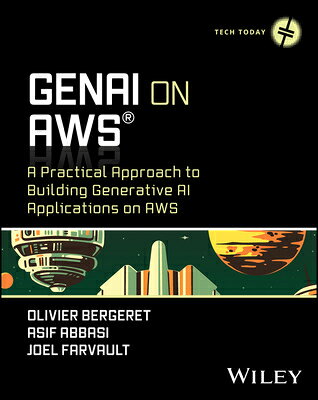 GENAI ON AWS Tech Today Asif Abbasi Olivier Bergeret Joel Farvault WILEY2025 Paperback English ISBN：9781394281282 洋書 Com...