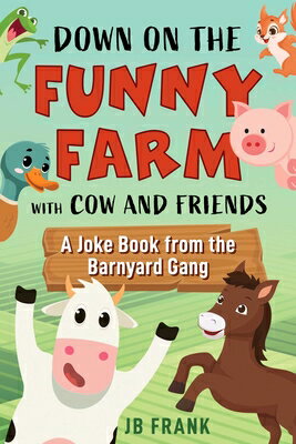 DOWN ON THE FUNNY FARM W/COW & Jb Frank SKY PONY PR2025 Paperback English ISBN：9781510781283 洋書 Books for kids（児童書） Juve...