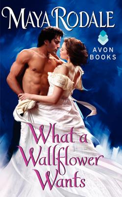 WHAT A WALLFLOWER WANTS Wallflower Maya Rodale AVON BOOKS2014 Mass　Market　Paperbound English ISBN：9780062231284 洋書 Ficti...