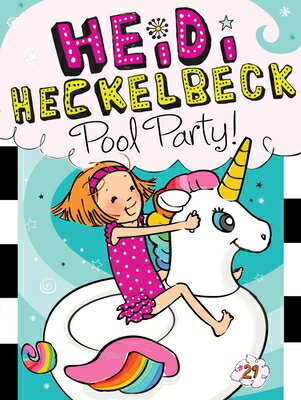 HEIDI HECKELBECK POOL PARTY Heidi Heckelbeck Wanda Coven Priscilla Burris LITTLE SIMON2020 Hardcover English ISBN：978153...