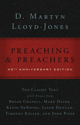 PREACHING & PREACー40TH ANNIV/E D. Martyn LloydーJones ZONDERVAN2012 Hardcover Anniversary English ISBN：9780310331292 洋書 S...