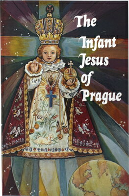 INFANT JESUS OF PRAGUE Ludvik Nemec CATHOLIC BOOK PUB CORP1986 Paperback English ISBN：9780899421292 洋書 Fiction & Literat...