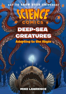 SCIENCE COMICS DEEPーSEA CREATU Science Comics Mike Lawrence FIRST SECOND2025 Hardcover English ISBN：9781250841292 洋書 Boo...
