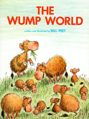 WUMP WORLD 1995 CORR 3RD PRINT Bill Peet HOUGHTON MIFFLIN1981 Paperback 1995. Corr. 3rd English ISBN：9780395311295 洋書 Bo...