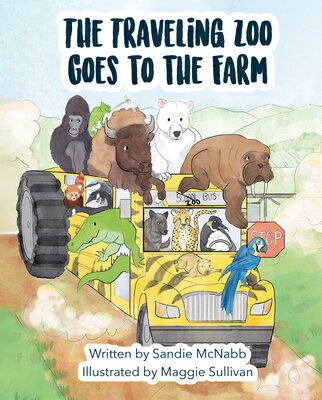 TRAVELING ZOO GOES TO THE FARM Sandie McNabb MASCOT KIDS2024 Hardcover English ISBN：9781637551295 洋書 Books for kids（児童書）...