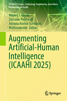 AUGMENTING ARTIFICIALーHUMAN IN SteamーH: Science, Technology, Engineering, Agriculture, Math Ahmed J. Obaid Zdzislaw Polk...