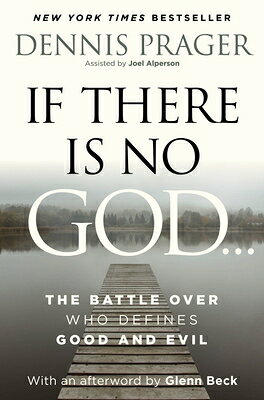 IF THERE IS NO GOD Dennis Prager BROADSIDE BOOKS2026 Hardcover English ISBN：9780063351301 洋書 Social Science（社会科学） Politi...