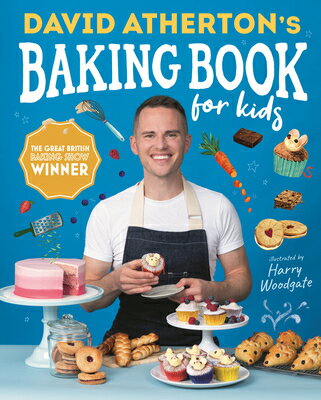 DAVID ATHERTONA (TM)S BAKING B Bake, Make and Learn to Cook David Atherton Harry Woodgate CANDLEWICK BOOKS2023 Hardcover...