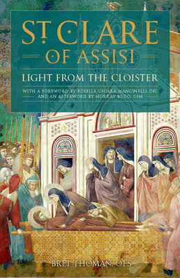 ST CLARE OF ASSISI Bret Thoman Ofs TAN BOOKS & PUBL2017 Paperback English ISBN：9781505121308 洋書 Social Science（社会科学） Rel...