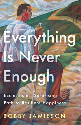 EVERYTHING IS NEVER ENOUGH Bobby Jamieson WATERBROOK PR2025 Paperback English ISBN：9780593601310 洋書 Social Science（社会科学）...