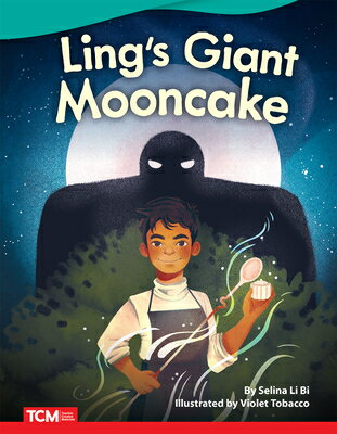 LINGS GIANT MOONCAKE Literary Text Selina Li Bi Violet Tobacco TEACHER CREATED MATERIALS2022 Paperback English ISBN：9781...