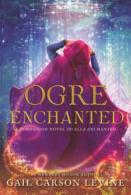 OGRE ENCHANTED Gail Carson Levine HARPERCOLLINS2019 Paperback English ISBN：9780062561312 洋書 Books for kids（児童書） Juvenile...
