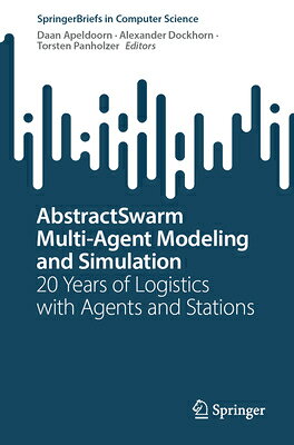 ABSTRACTSWARM MULTIーAGENT MODE Springerbriefs in Computer Science Daan Apeldoorn Alexander Dockhorn Torsten Panholzer SP...