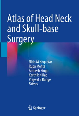 ATLAS OF HEAD NECK & SKULLーBAS Nitin M. Nagarkar Rupa Mehta Ambesh Singh SPRINGER NATURE2023 Hardcover 2023 English ISBN...