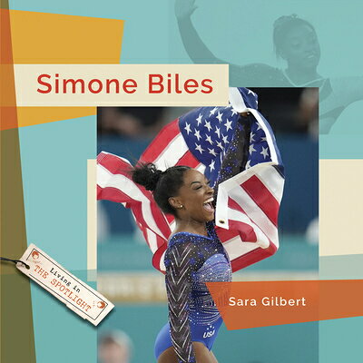 SIMONE BILES Living in the Spotlight Sara Gilbert CREATIVE EDUCATION2026 Library　Binding English ISBN：9798895811313 洋書 B...