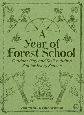 YEAR OF FOREST SCHOOL Jane Worroll Peter Houghton WATKINS PUB LTD2018 Paperback English ISBN：9781786781314 洋書 Family lif...