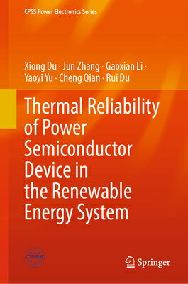 THERMAL RELIABILITY OF POWER S Cpss Power Electronics Xiong Du Jun Zhang Gaoxian Li SPRINGER NATURE2022 Hardcover 2022 E...