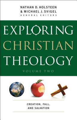 EXPLORING CHRISTIAN THEOLOGY Michael J. Svigel Nathan D. Holsteen J. Lanier Burns BETHANY HOUSE PUBL2015 Paperback Engli...