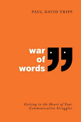 WAR OF WORDS 2/E Paul David Tripp P & R PUB CO2025 Hardcover English ISBN：9798887791319 洋書 Social Science（社会科学） Religion