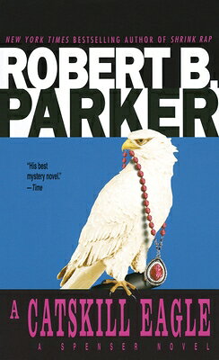 CATSKILL EAGLE Spenser Robert B. Parker DELL PUB1986 Mass　Market　Paperbound English ISBN：9780440111320 洋書 Fiction & Lite...