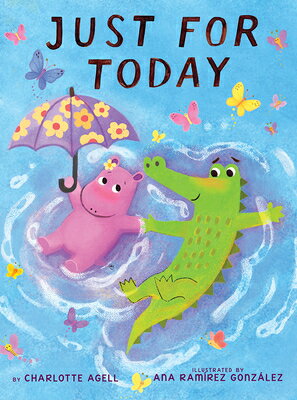 JUST FOR TODAY (A MAYBE TOMORR Charlotte Agell Ana Ramrez Gonzlez SCHOLASTIC2026 Hardcover English ISBN：9781546181323 洋書...