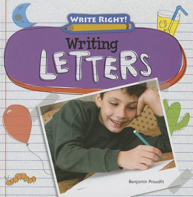 WRITING LETTERS Write Right! Benjamin Proudfit GARETH STEVENS INC2014 Library　Binding English ISBN：9781482411324 洋書 Book...