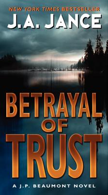 BETRAYAL OF TRUST J. P. Beaumont Novel J. A. Jance HARPER TORCH2012 Mass　Market　Paperbound English ISBN：9780061731327 洋書...
