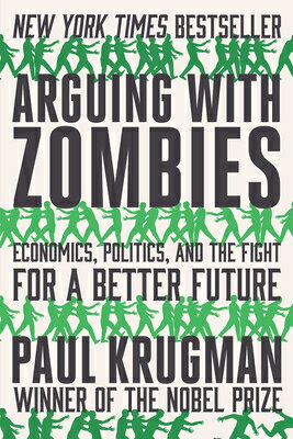 ARGUING W/ZOMBIES Paul Krugman W W NORTON & CO2021 Paperback English ISBN：9780393541328 洋書 Business & SelfーCulture（ビジネス）...