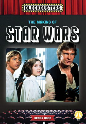 MAKING OF SW Blockbusters Kenny Abdo FLY2023 Library　Binding English ISBN：9781098281328 洋書 Books for kids（児童書） Juvenile ...