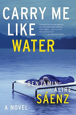 CARRY ME LIKE WATER Benjamin Alire Senz RAYO2005 Paperback English ISBN：9780060831332 洋書 Fiction & Literature（小説＆文芸） Fic...
