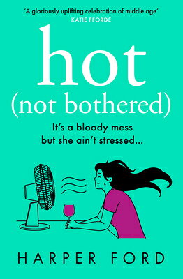 HOT NOT BOTHERED Midlife Mayhem Harper Ford AVON BOOKS2024 Paperback English ISBN：9780008651336 洋書 Fiction & Literature（...
